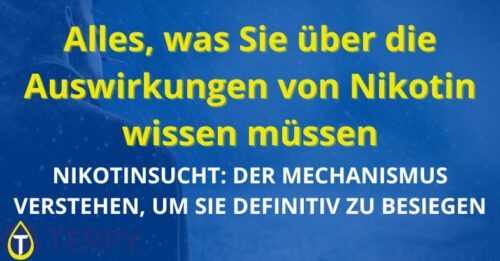 Was Sie über die Wirkung von Nikotin wissen müssen - Terpy