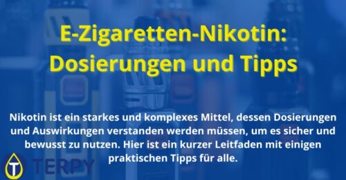 E-Zigaretten-Nikotin: Dosierungen und Tipps - Terpy